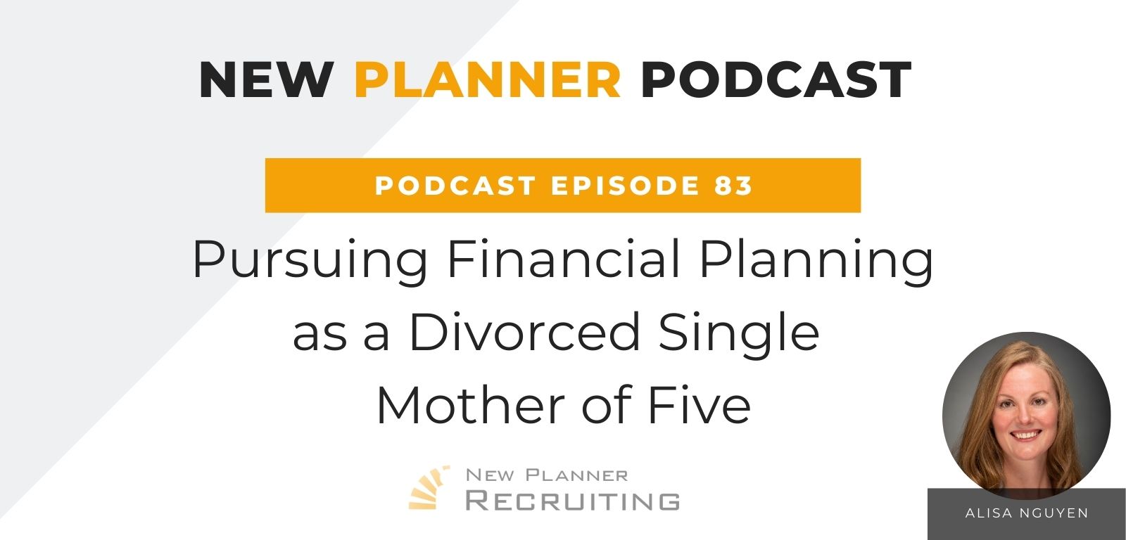 Ep #83: Pursuing Financial Planning as a Divorced Single Mother of Five ...