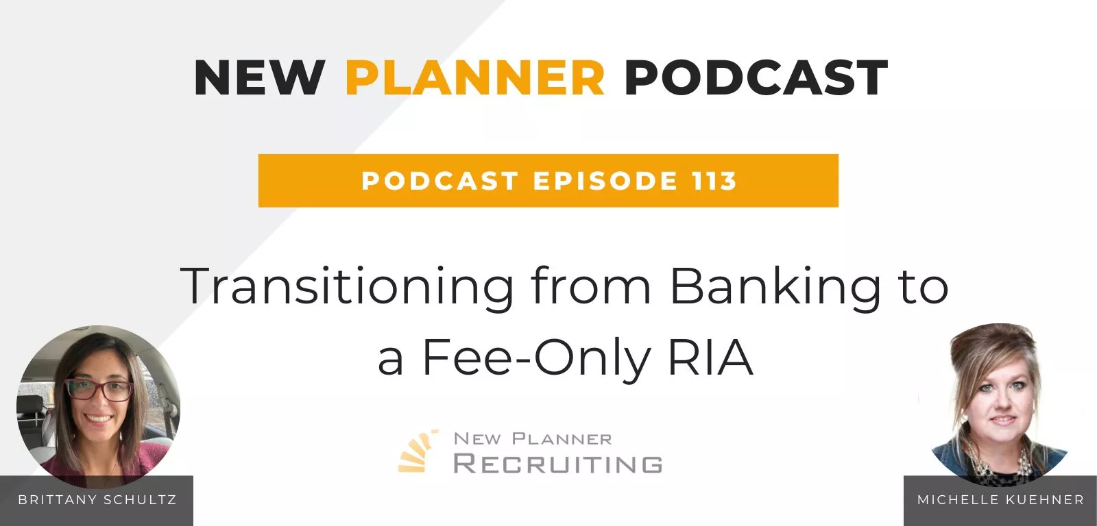 Ep #113: Transitioning from Banking to a Fee-Only RIA with Brittany ...