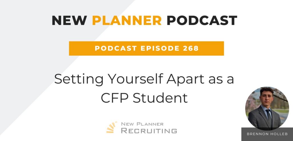 Ep #268: Setting Yourself Apart as a CFP Student with Brennon Holleb ...
